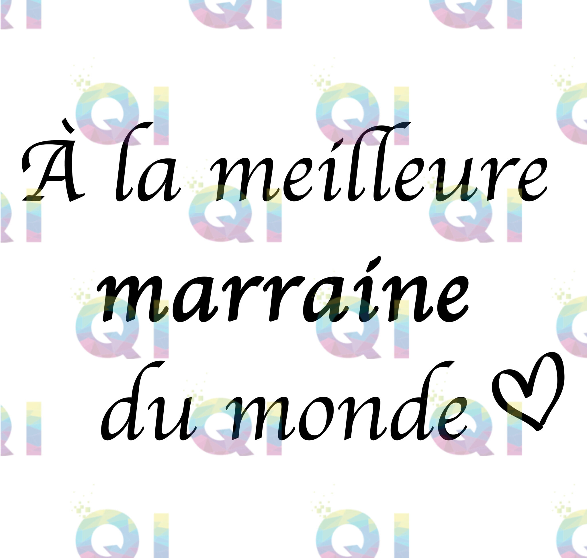 Fichier numérique PNG - À la meilleure marraine du monde - Québec ...